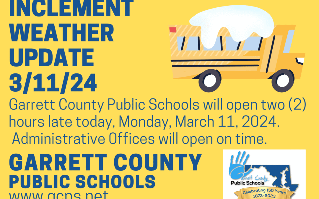 Garrett County Public Schools- Inclement Weather Update – March 11 ...