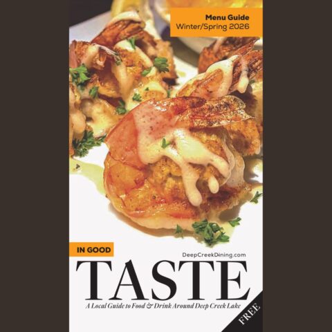 In Good Taste Magazine – Coming Soon! | Deep Creek Times